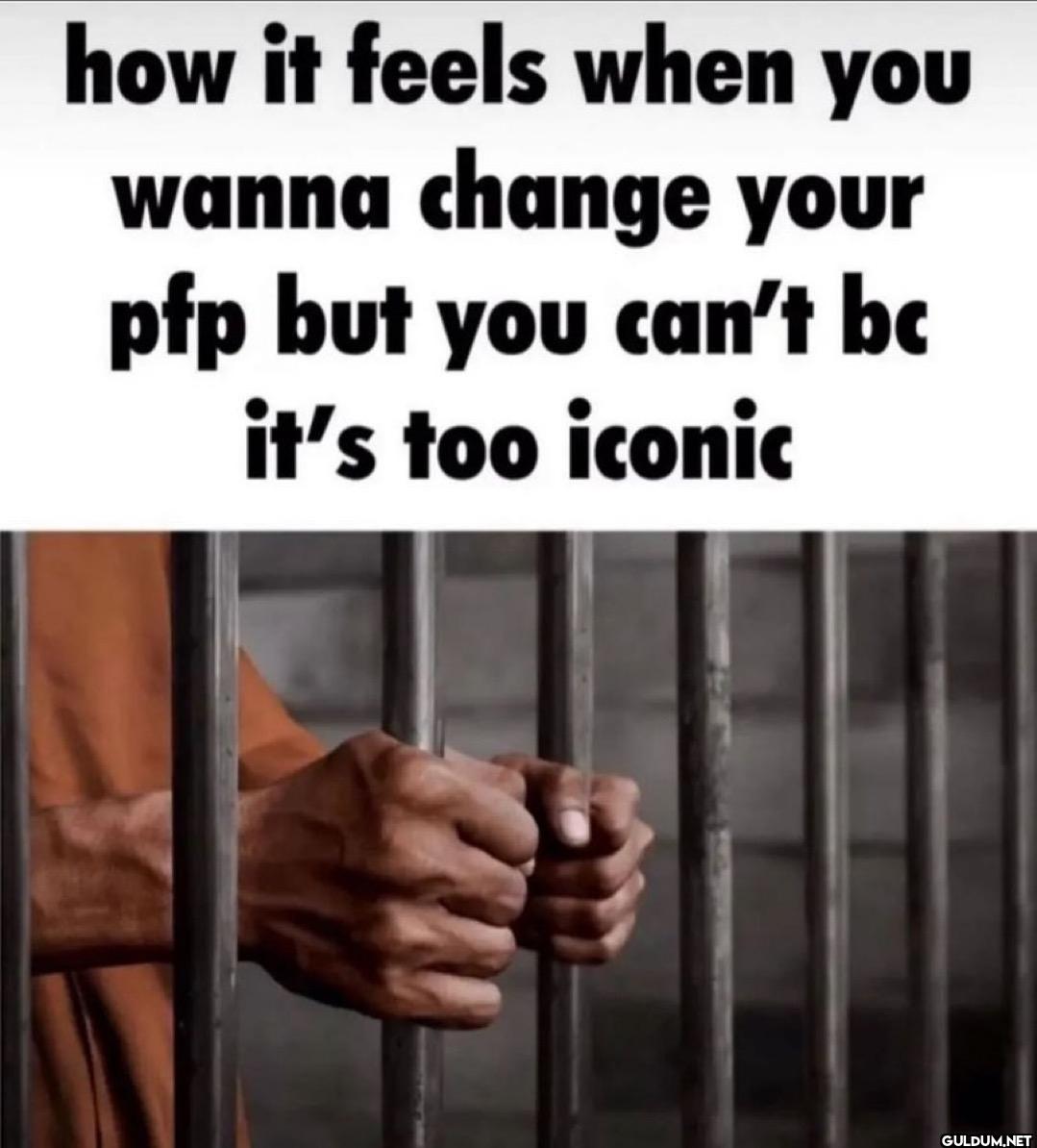 how it feels when you wanna change your pfp but you can't bc it's too ...