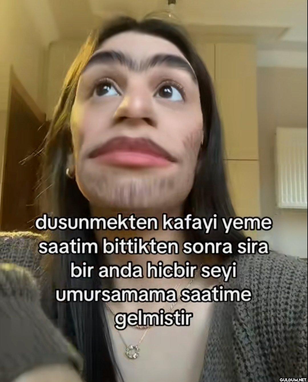 dusunmekten kafayi yeme saatim bittikten sonra sira bir anda hicbir ...