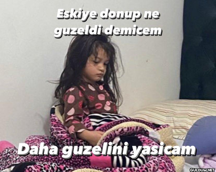 Eskiye donup ne guzeldi demicem Daha guzelini yasicam - Guldum.net ...