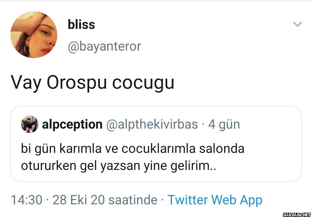 Vay Orospu cocugu . alpception @alpthekivirbas · 4 gün bi gün karımla ...