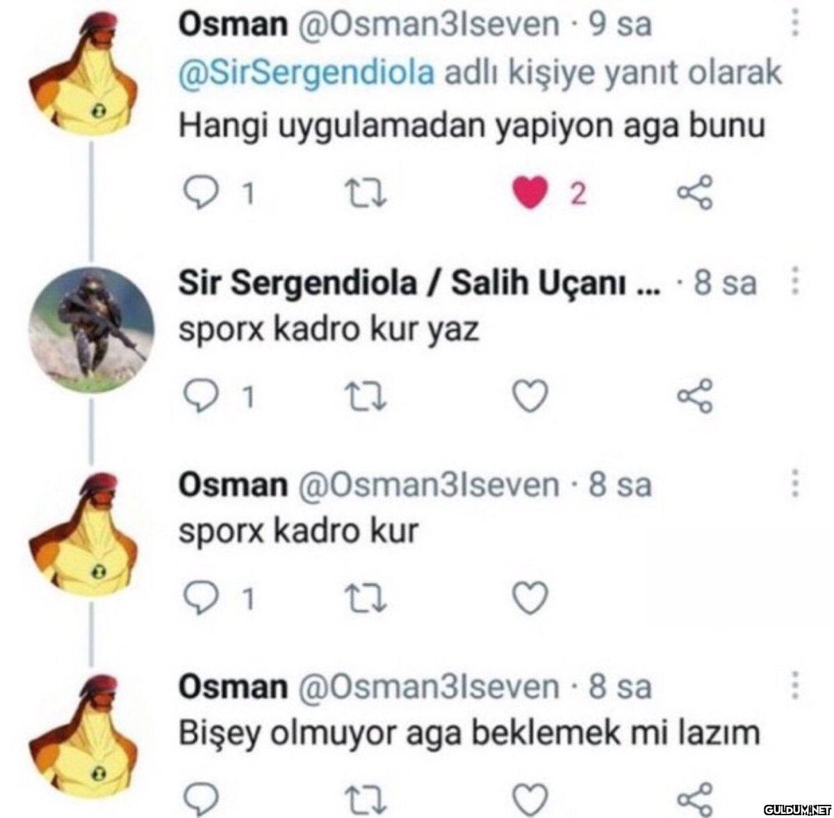 Osman @Osman3lseven 9 sa @SirSergendiola adlı kişiye yanıt olarak Hangi uygulamadan yapiyon aga ...