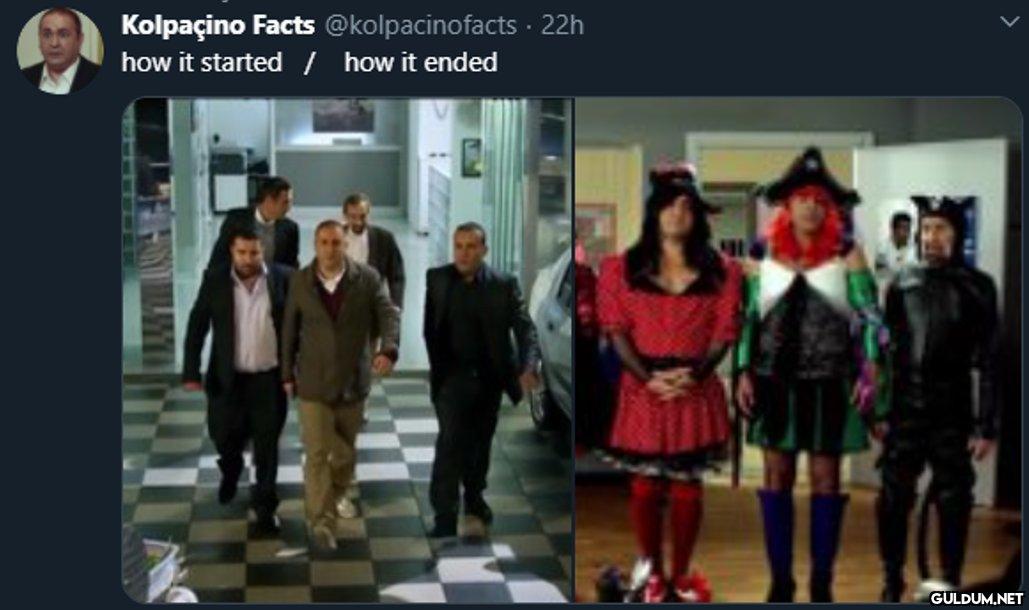 Kolpaçino Facts @kolpacinofacts. 22h how it started / how it ended ...