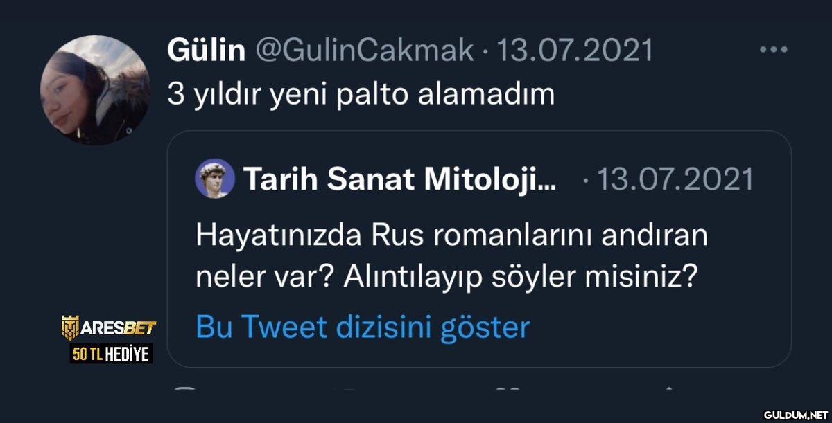 ARESBET 50 TL HEDİYE Gülin @GulinCakmak 13.07.2021 3 yıldır yeni palto ...