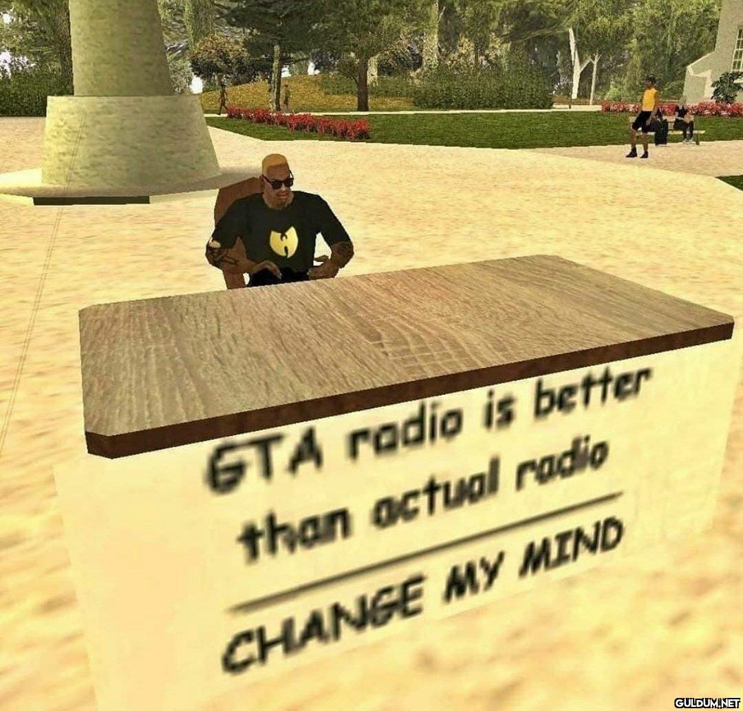 GTA radio is better than actual radio CHANGE MY MIND - Guldum.net ...