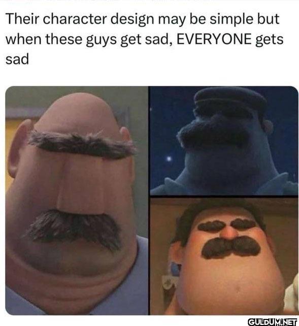 real Their character design may be simple but when these guys get sad ...