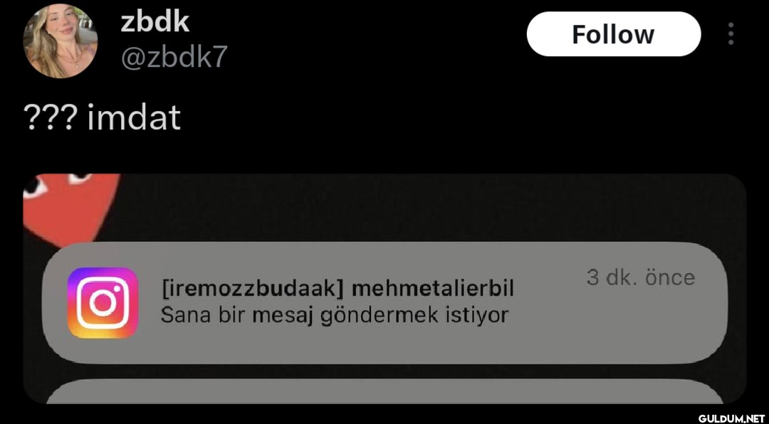 zbdk @zbdk7 ??? imdat [iremozzbudaak] mehmetalierbil Sana bir mesaj ...