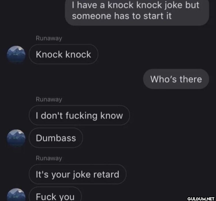 I have a knock knock joke but someone has to start it Runaway Knock ...