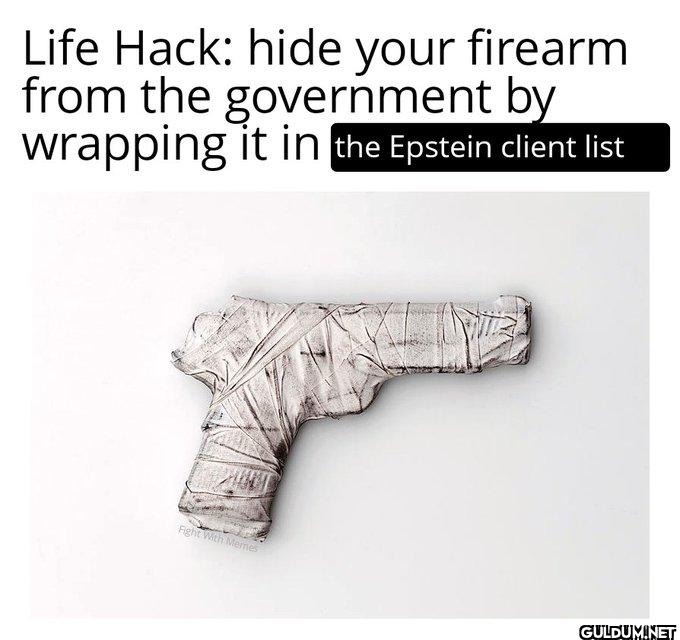 😏 Life Hack: hide your firearm from the government by wrapping it in ...