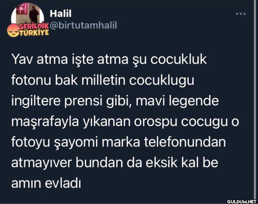 TÜRKİYE Yav atma işte atma şu cocukluk fotonu bak milletin cocuklugu ...