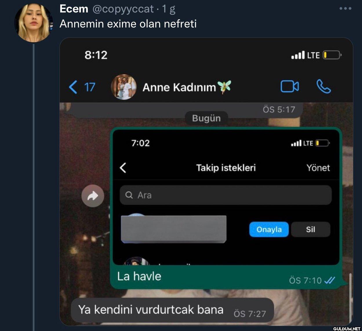 · 1 g Annemin exime olan nefreti 8:12