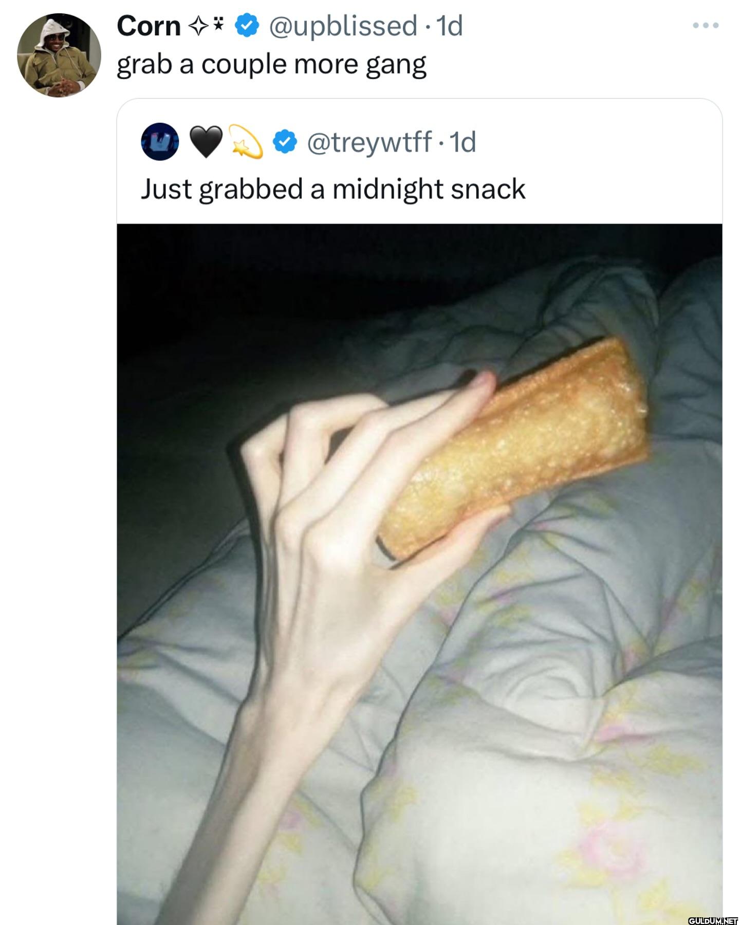 1d grab a couple more gang @treywtff. 1d Just grabbed a midnight snack ...