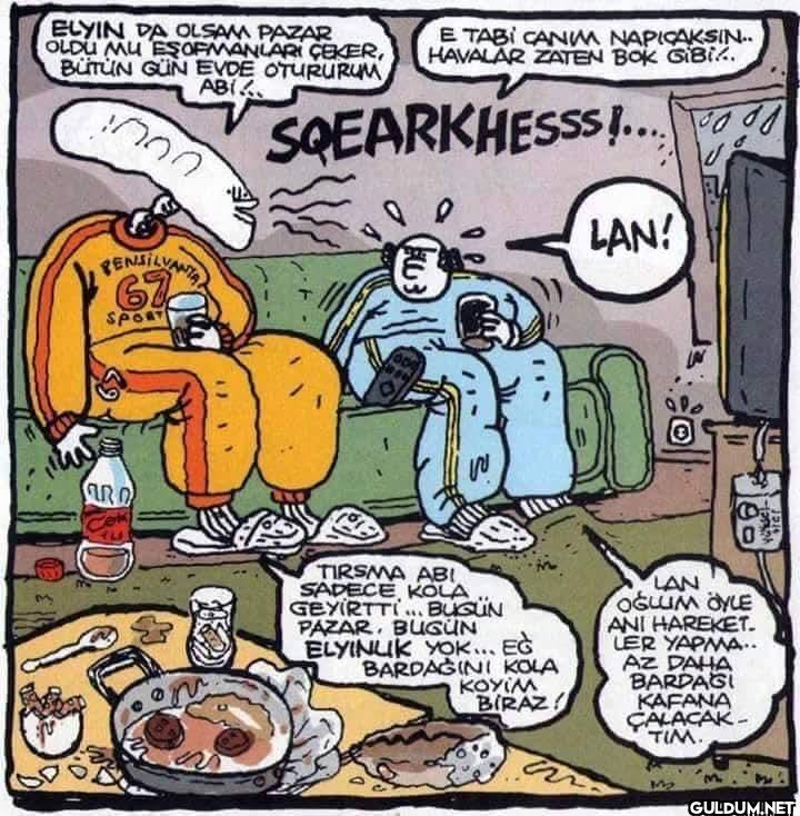 Elyın da olsam Pazar oldu mu eşofmanları çeker, bütün gün evde otururum ...