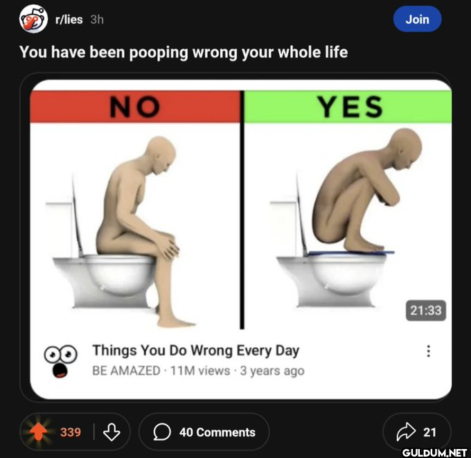 r/lies 3h You have been pooping wrong your whole life NO YES 0 Things You Do Wrong Every Day BE ...