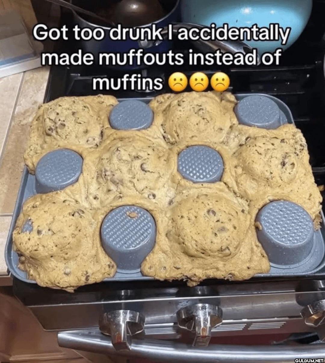 Got too drunk I accidentally made muffouts instead of muffins - Guldum.net - Caps arama motoru