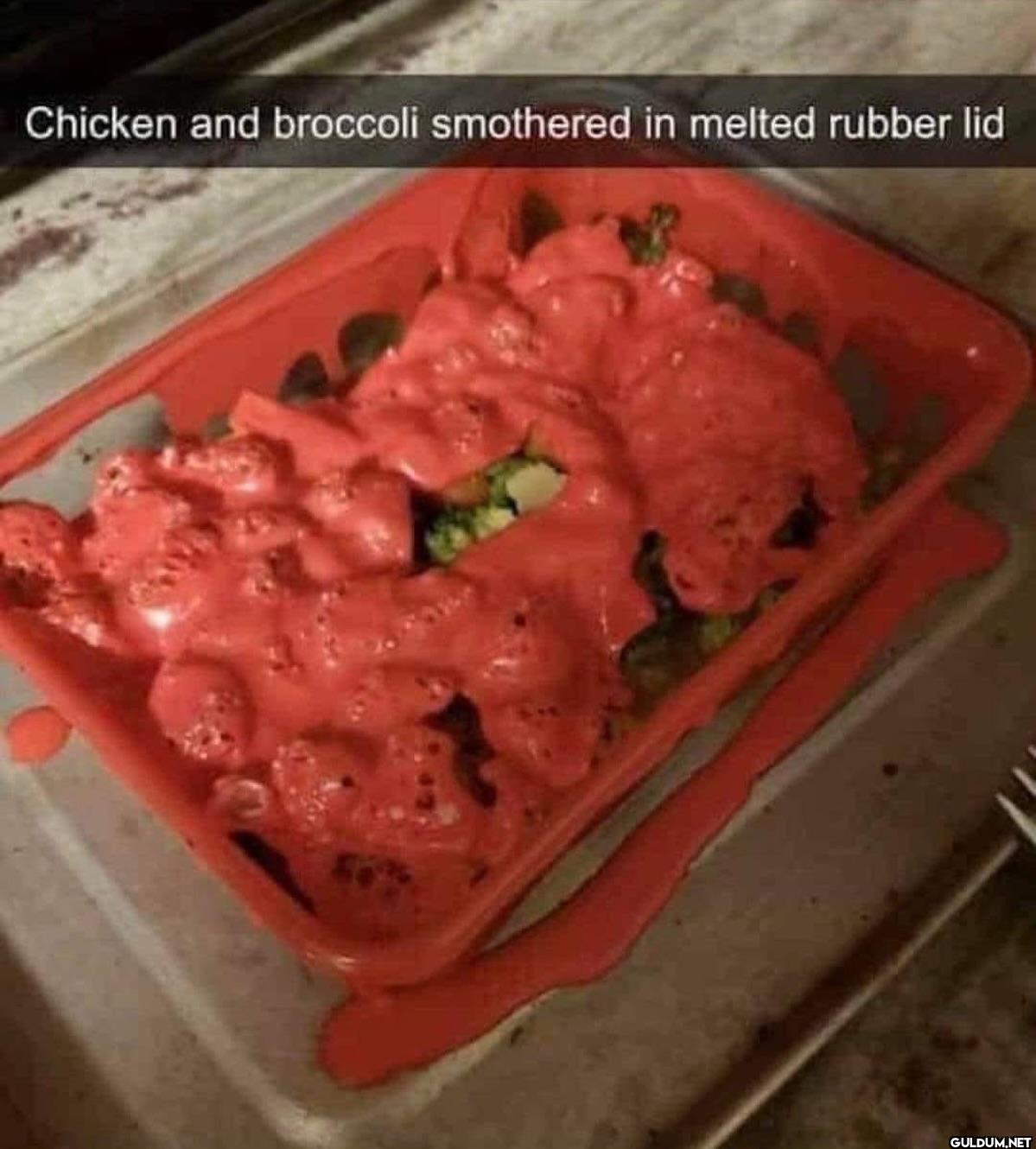 Chicken and broccoli smothered in melted rubber lid - Guldum.net - Caps ...