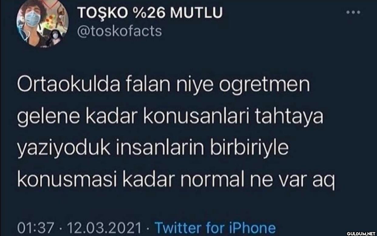 Ortaokulda falan niye ogretmen gelene kadar konusanlari tahtaya ...