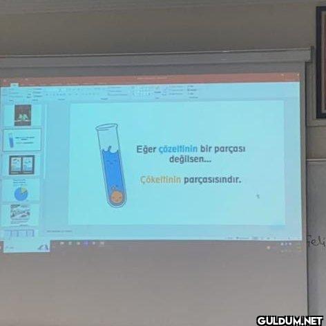 4A 7 Eğer çözeltinin bir parçası değilsen... Çökeltinin parçasısındır ...