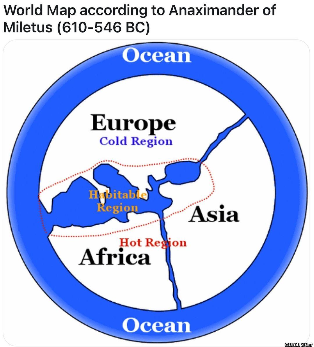 World Map according to Anaximander of Miletus (610-546 BC) World Map ...