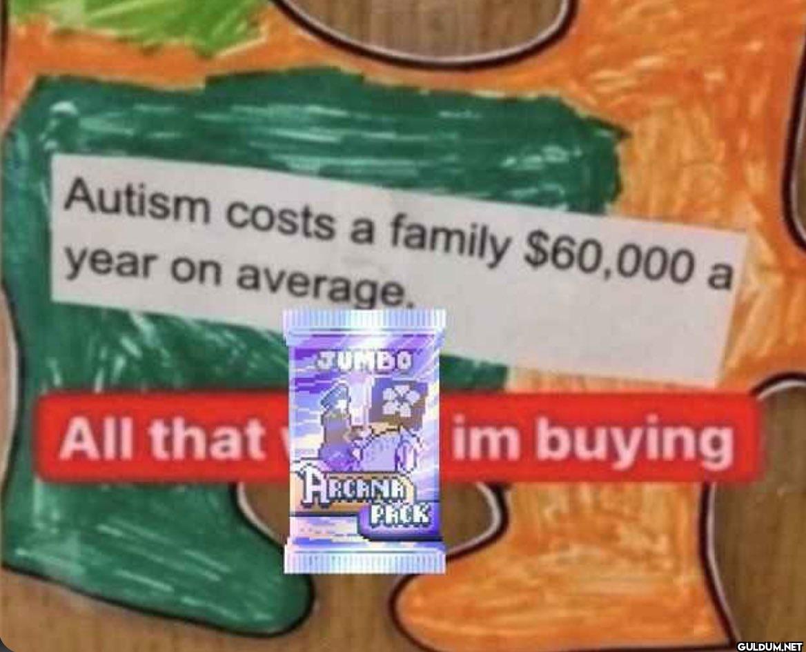 Autism costs a family $60,000 a year on average. All that JUMBO im ...