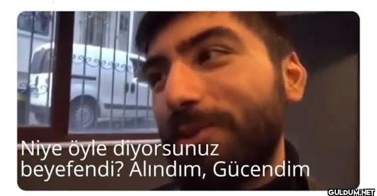 Niye öyle diyorsunuz beyefendi? Alındım, Gücendim - Guldum.net - Caps ...
